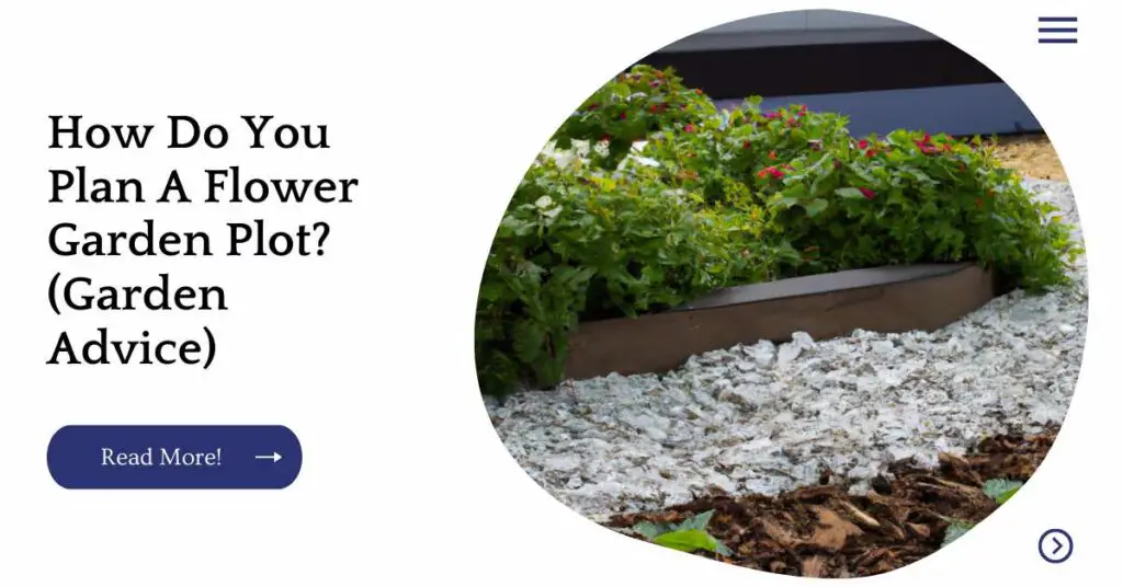 How Do You Plan A Flower Garden Plot? (Garden Advice) | Unified Garden